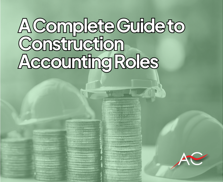 A Complete Guide to Construction Accounting Roles